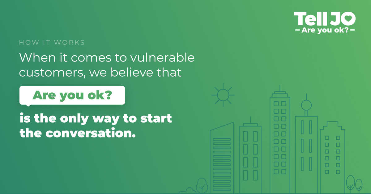 TellJO asks your customers if they are OK.